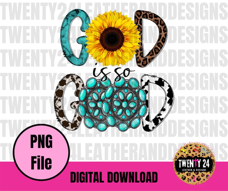 God is so Good Turquoise PNG - Christian Sublimation - Digital Download ...