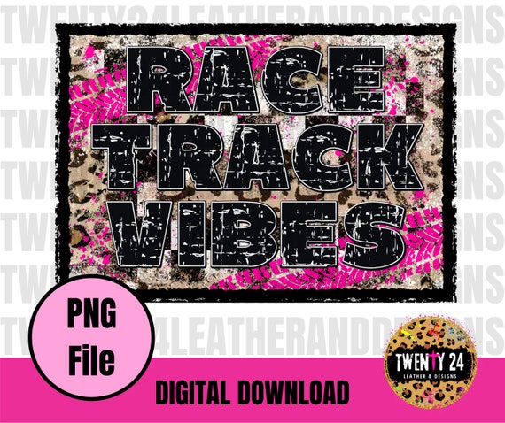 Race Track Vibes PNG File Digital Download Racing - Etsy