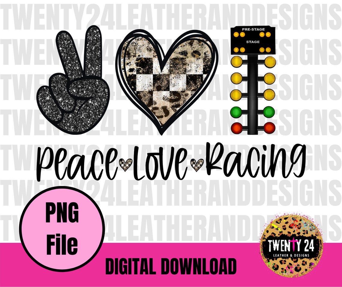 Peace Love Drag Racing PNG File Digital Download Racing - Etsy
