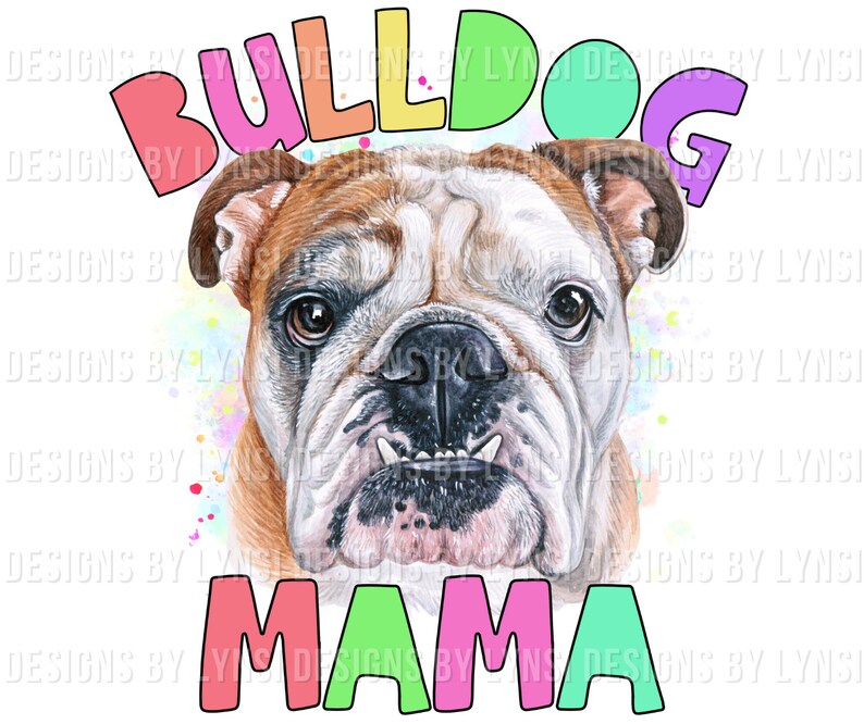 Bulldog Mama PNG Digital Download - Bulldog Sublimation Design - Dog ...