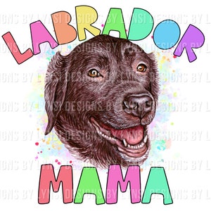 Labrador Mama PNG Digital Download Lab Sublimation Design Dog Mama ...