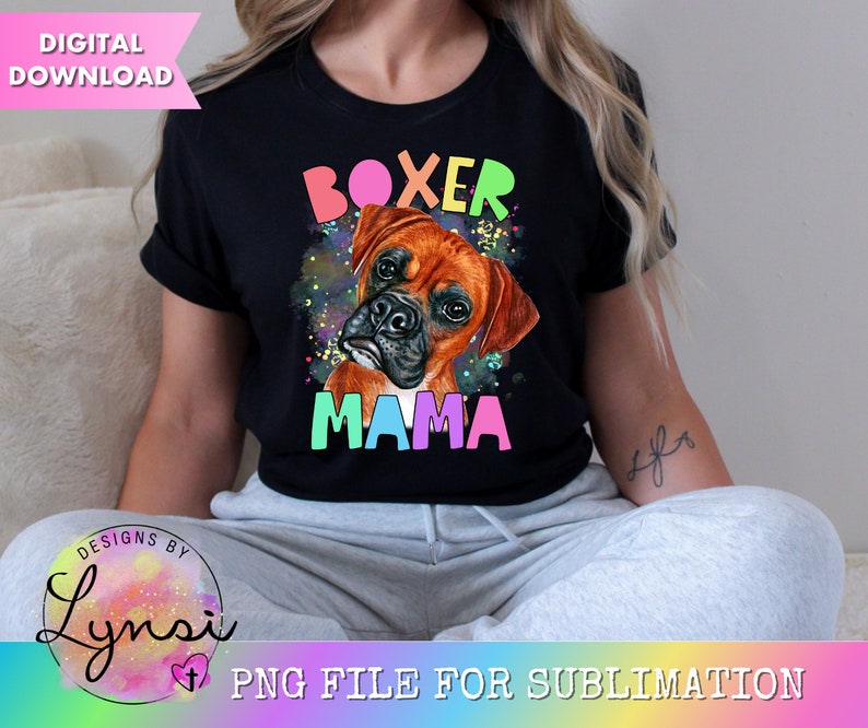 Boxer Mama PNG Digital Download - Boxer Sublimation Design - Dog Mama ...
