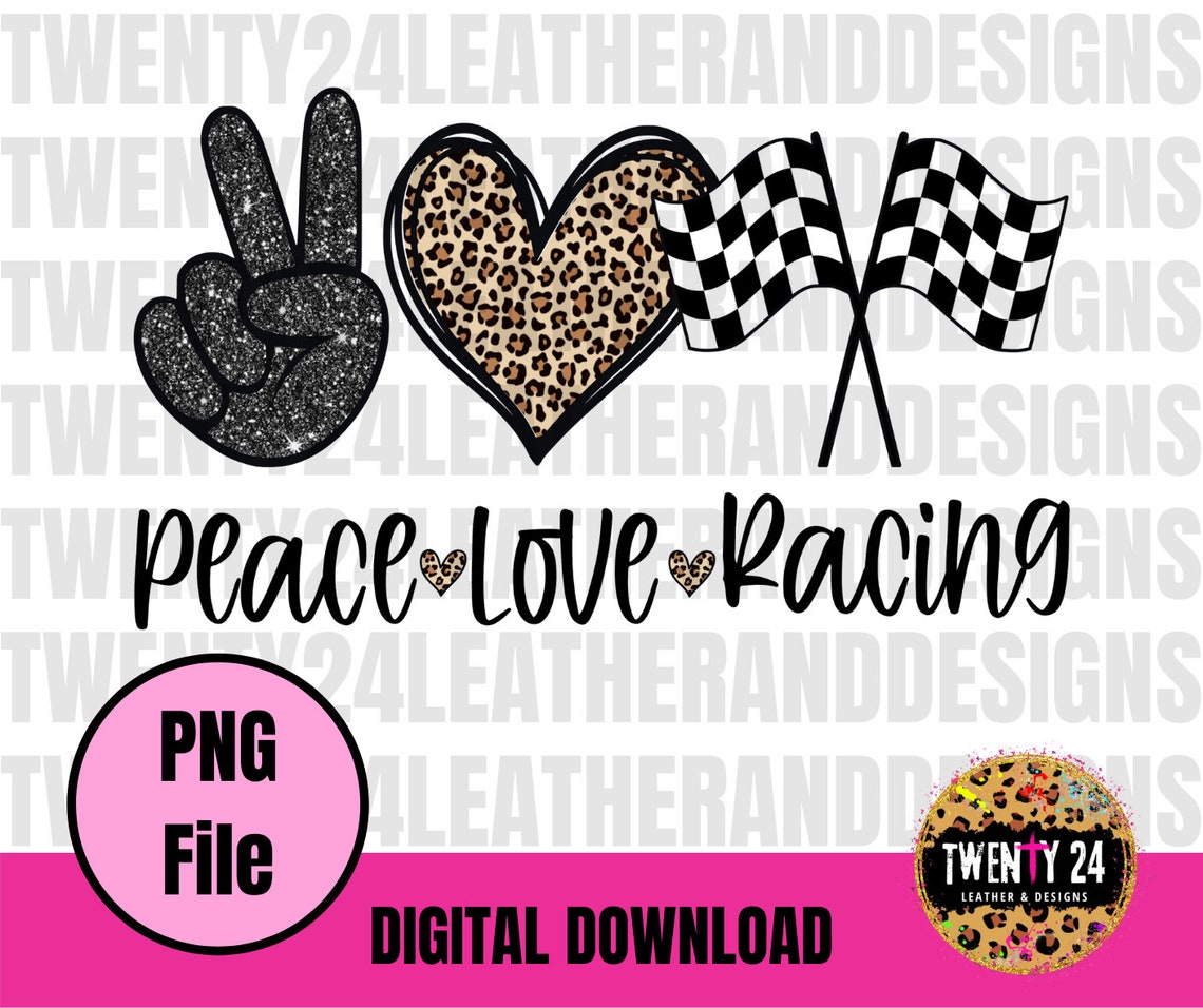 Peace Love Racing PNG File Digital Download Racing | Etsy