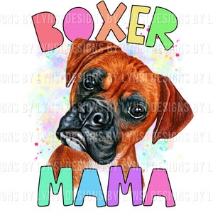 Boxer Mama PNG Digital Download - Boxer Sublimation Design - Dog Mama ...