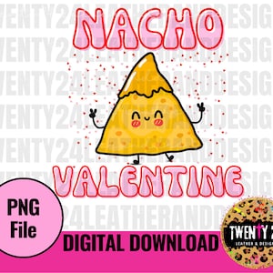 Nacho Valentine PNG Digital Download - Sublimation Design - Valentine ...
