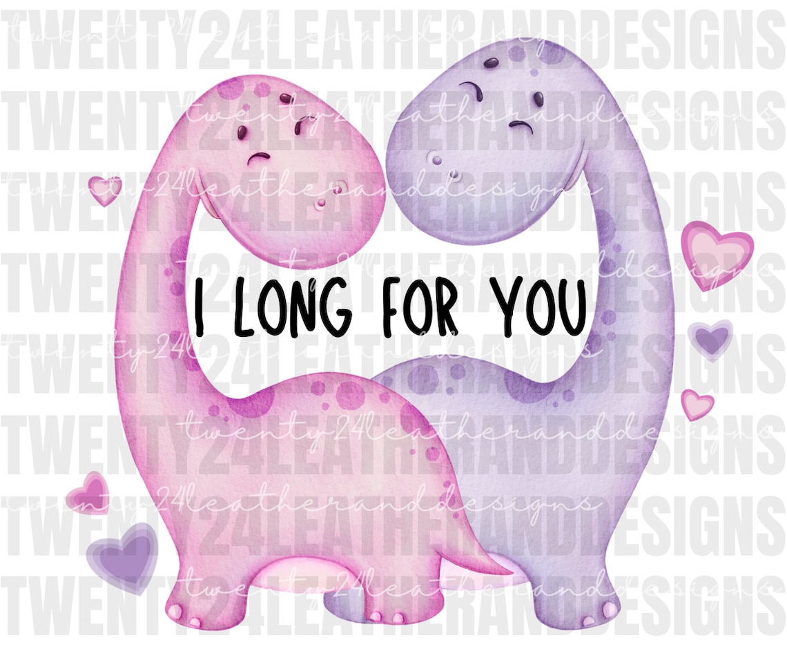 I Long for You PNG Digital Download - Sublimation Design - Valentine ...