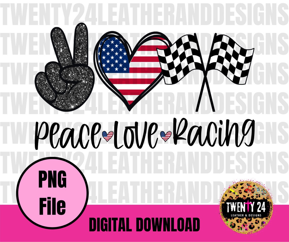 Peace Love Racing PNG File Digital Download Racing - Etsy