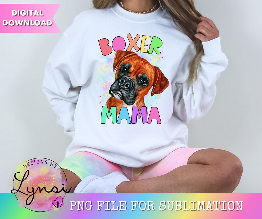 Boxer Mama PNG Digital Download - Boxer Sublimation Design - Dog Mama ...