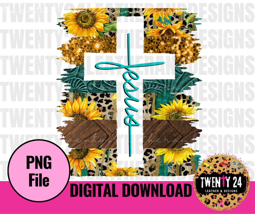 Jesus Cross Sublimation PNG Digital Design Cross Sunflower Brushstrokes ...