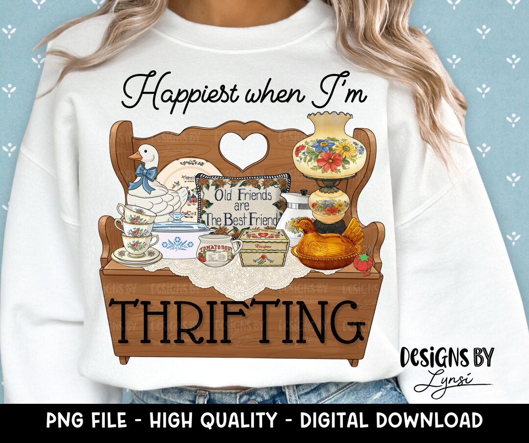 Happiest When I'm Thrifting PNG Digital Design - Grandma Core ...
