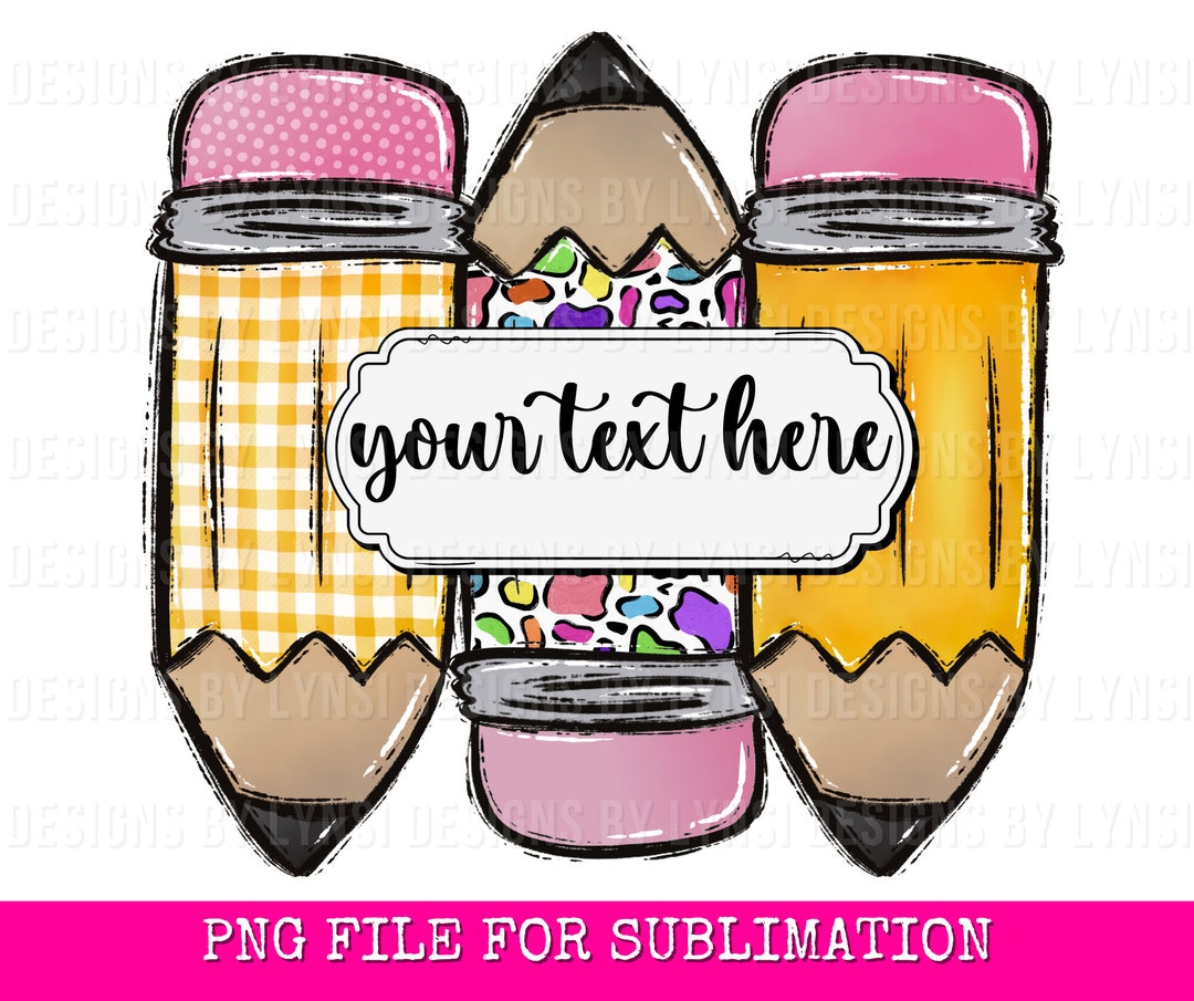 Pencils PNG Digital Design - Pencil Sublimation Design - School Clipart ...