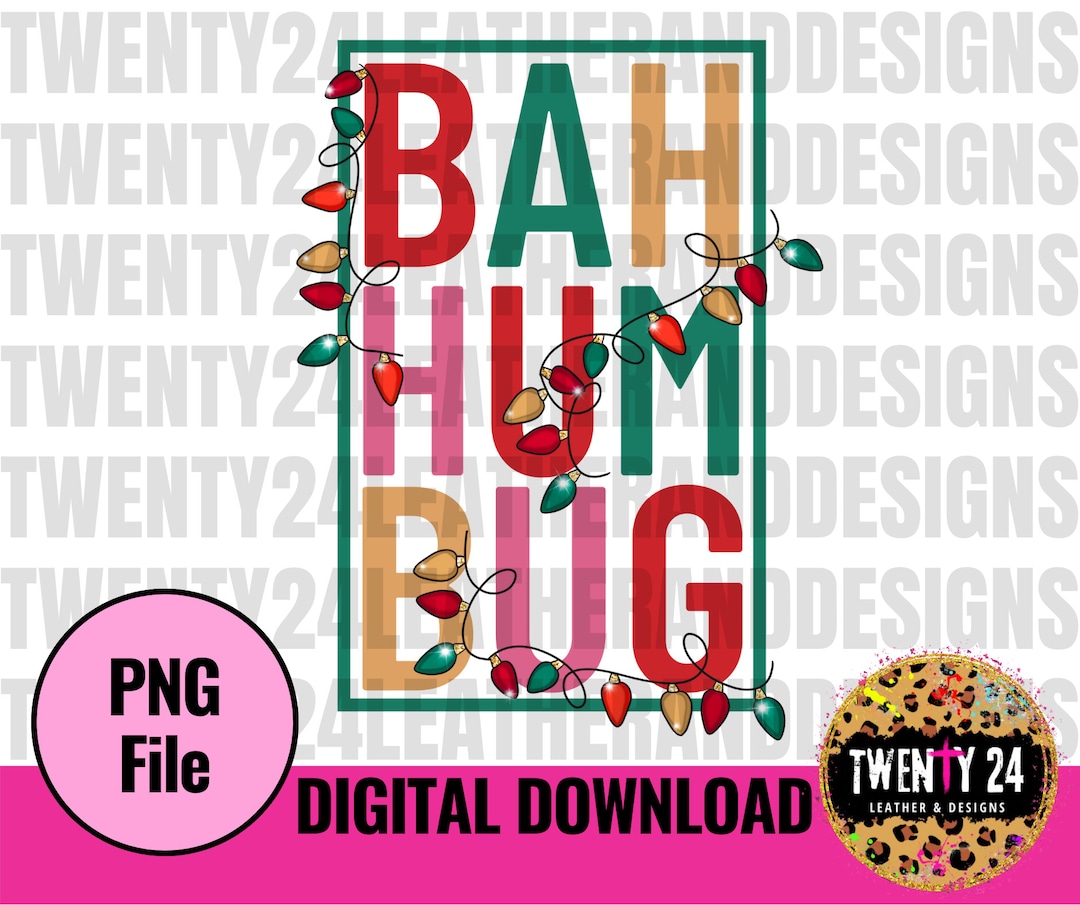 Bah Humbug PNG Digital Download - Sublimation Design - Christmas ...