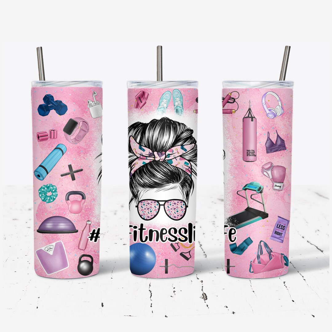 Fitness Life Tumbler Design PNG - Sublimation Designs - 20oz Straight ...