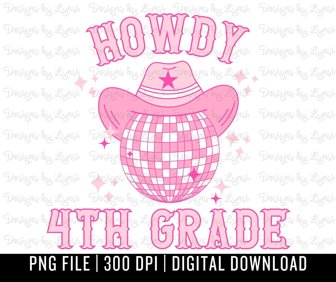 Howdy Fourth Grade PNG Digital Design - Back to School Design - School ...