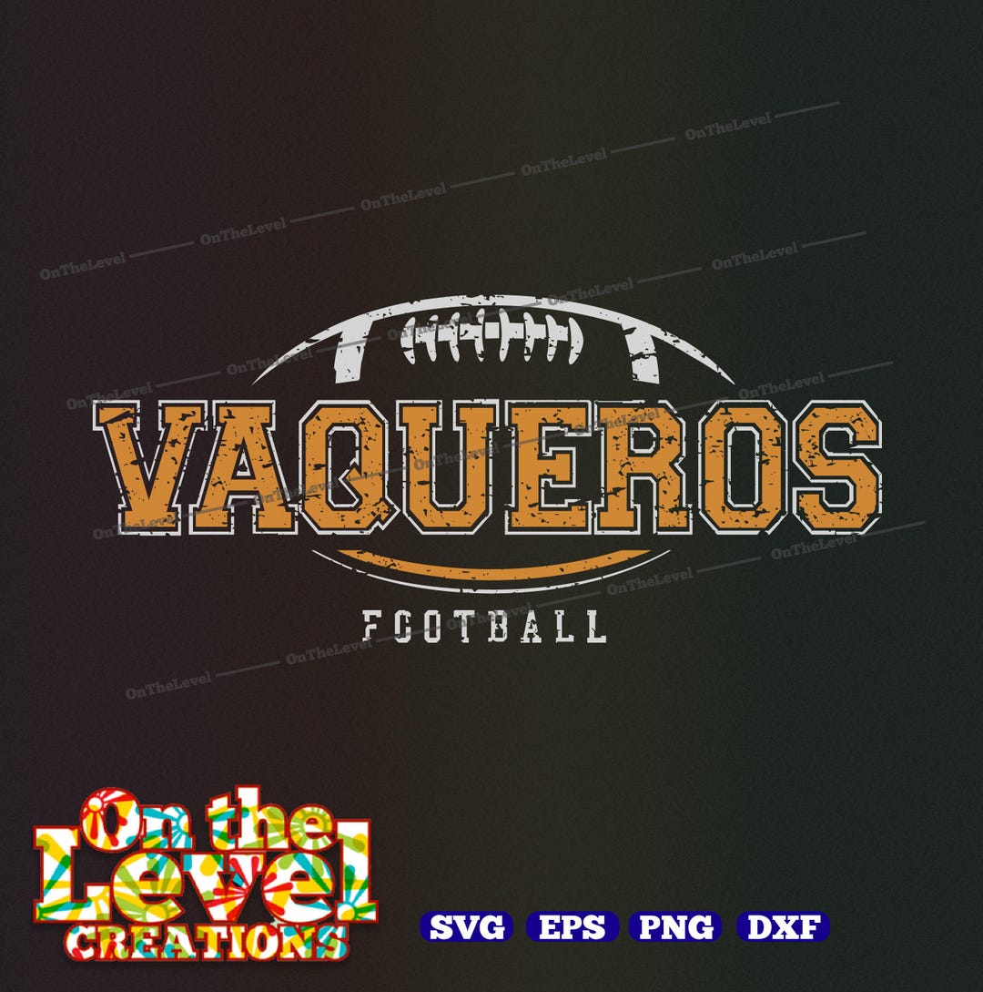 Vaqueros Football Svg Dxf Png Eps Cricut Cutfile School Football Cheer ...