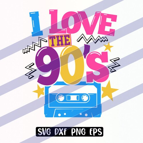 I Love the 90s Svg Dxf Png Eps Nineties Baby Love Nineties - Etsy