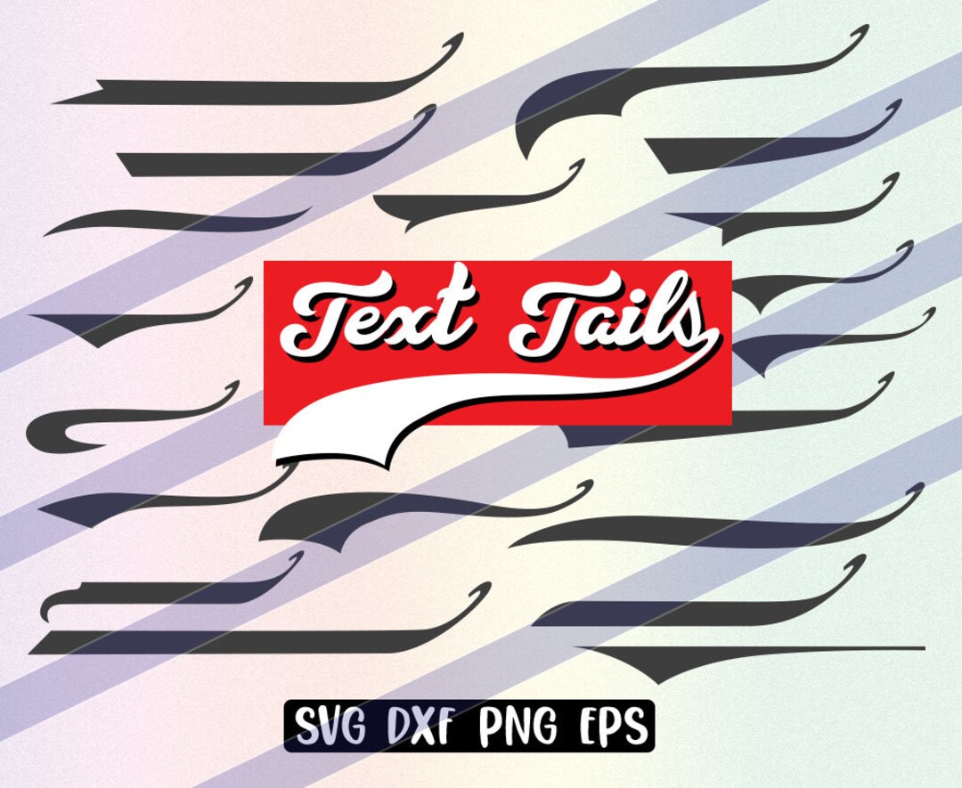 19 Text Tails Swashes Svg Dxf Png Eps Instant Download Cricut Cut - Etsy