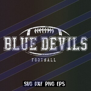 Blue Devils Football Svg Dxf Png Eps Cricut Cutfile School Football ...