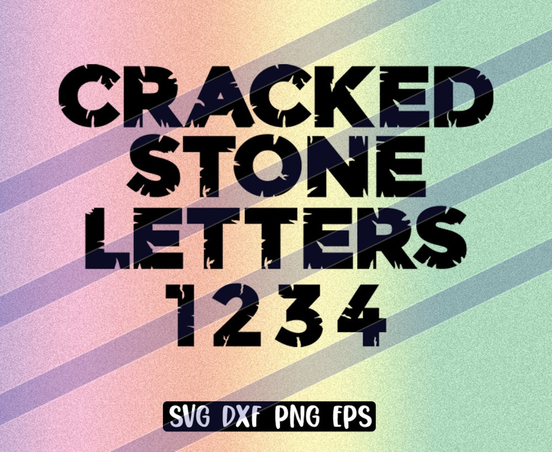 Stone Cracked Letters Font Svg Dxf Png Eps Includes Cricut Instant ...