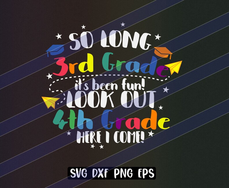 So Long 3rd Grade Svg Dxf Png Eps Vector Cutfile Cricut Silhouette Look ...