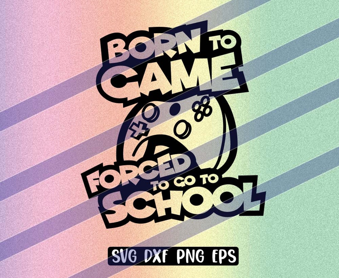 Gamer School Svg Dxf Png Eps Download Gamer Video Game Birthday Shirt ...