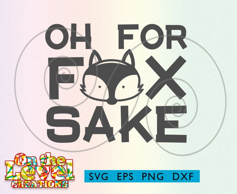 Oh for Fox Sake Svg Dxf Png Eps Circut Cutfile Silhouette - Etsy