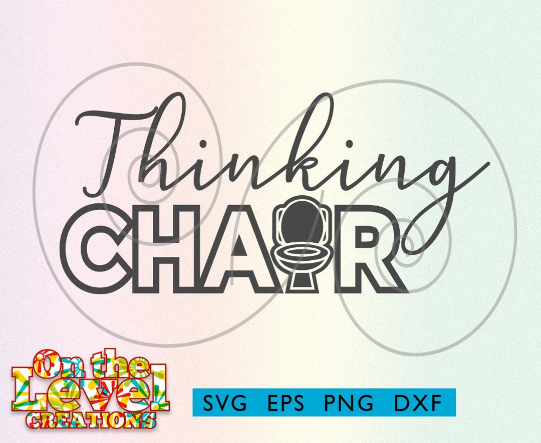 Thinking Chair Toilet Svg Dxf Png Eps Cricut Cutfile Vector Silhouette ...