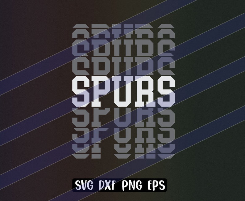 Spurs Stacked Svg Dxf Png Eps Cricut Cutfile School Football Baseball ...