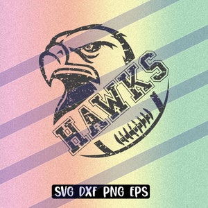 Hawks Football Svg Dxf Png Eps Cricut Cutfile School Football Cheer ...