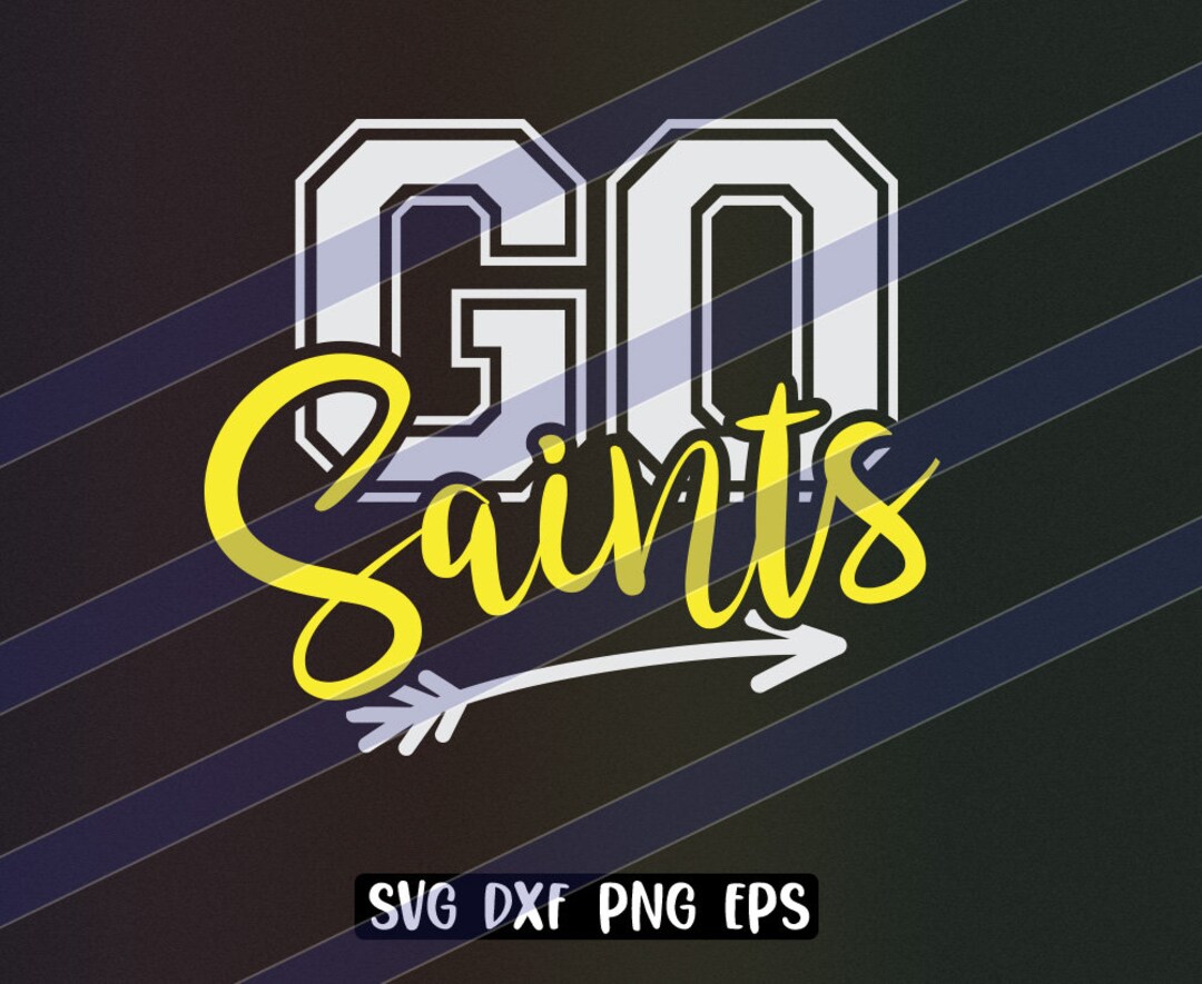 Go Saints Football Baseball Svg Dxf Png Eps Cricut Cutfile - Etsy