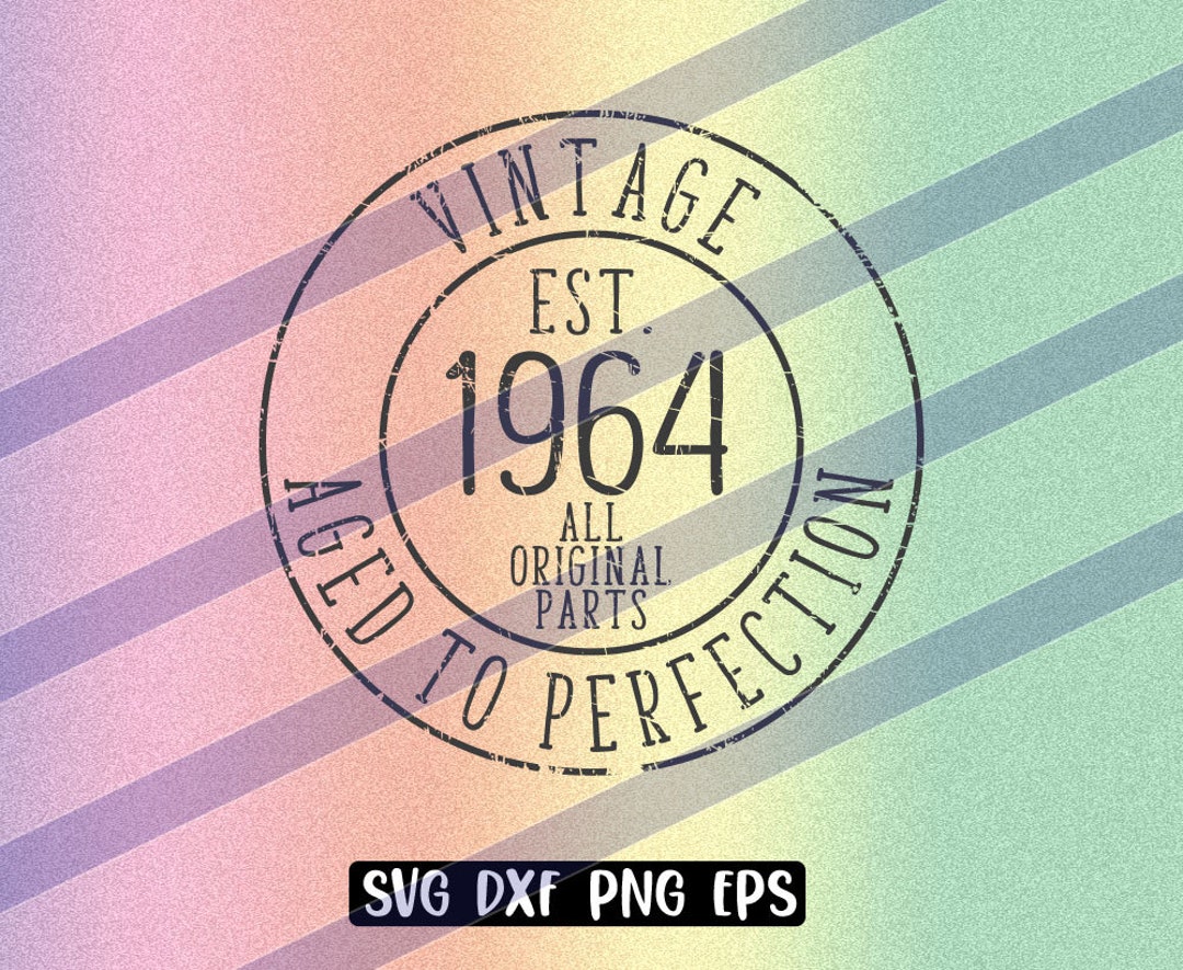 1964 Vintage Svg Dxf Png Eps Instant Download Shirt Gift Silhouette ...