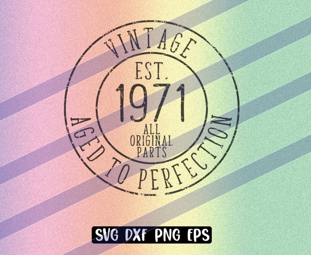 1971 Vintage Svg Dxf Png Eps Instant Download Shirt Gift Silhouette ...