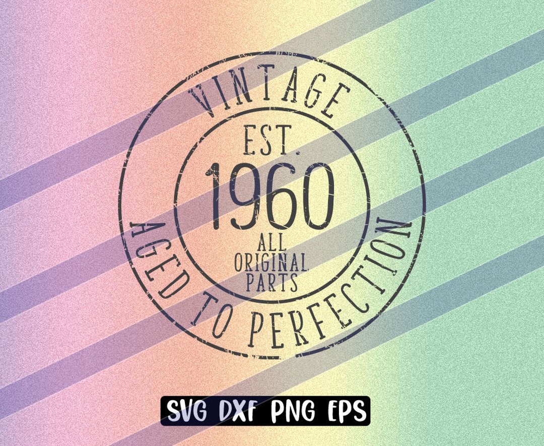 1960 Vintage Svg Dxf Png Eps Instant Download Shirt Gift Silhouette ...
