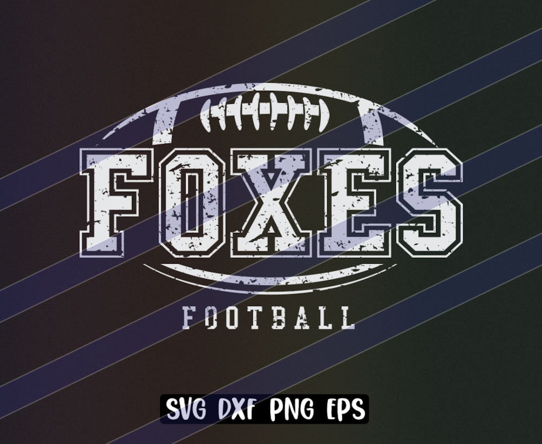 Foxes Football Svg Dxf Png Eps Cricut Cutfile School Cheer Team Spirit ...