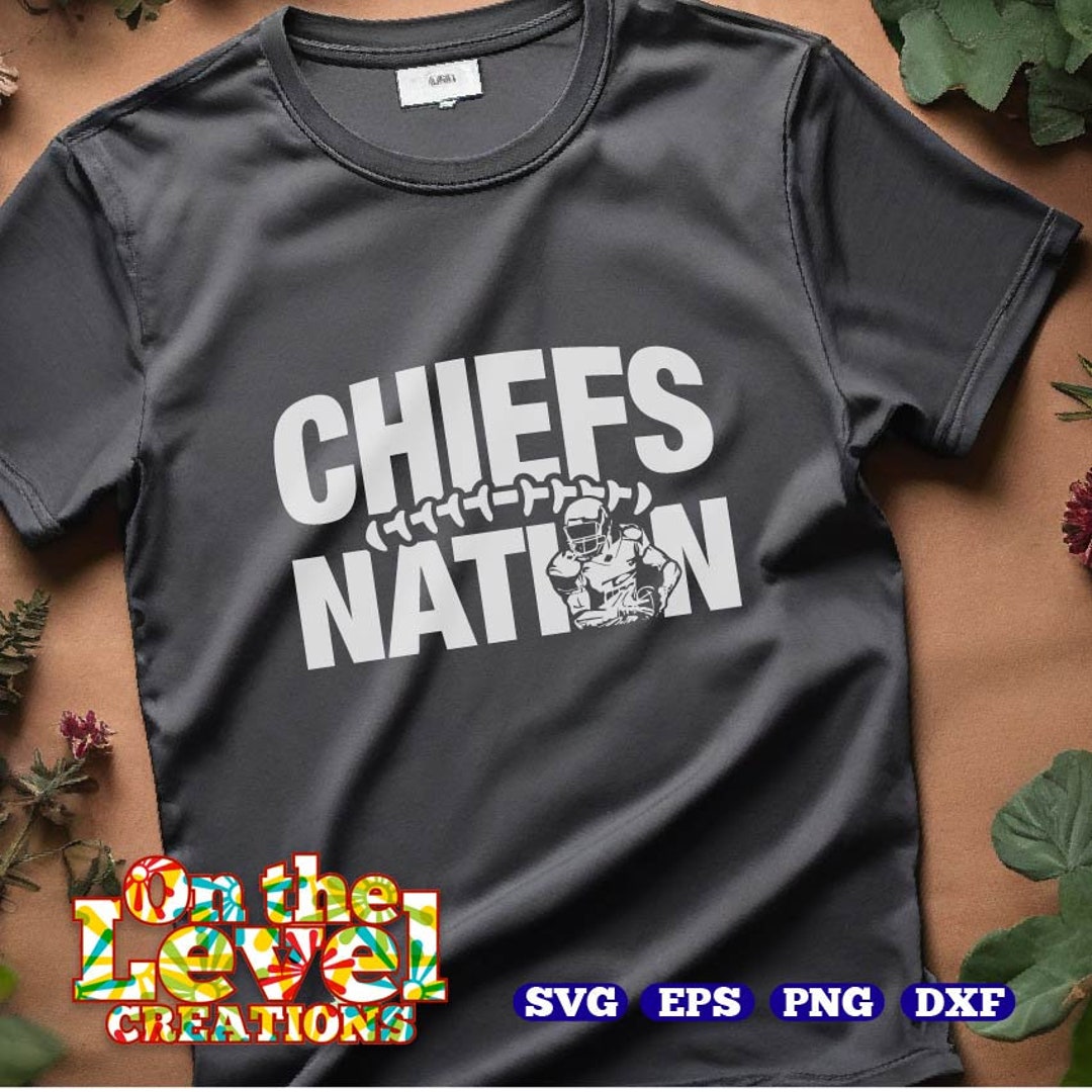 Chiefs Nation Football Svg Dxf Png Eps Cricut Cutfile School Cheer Team ...