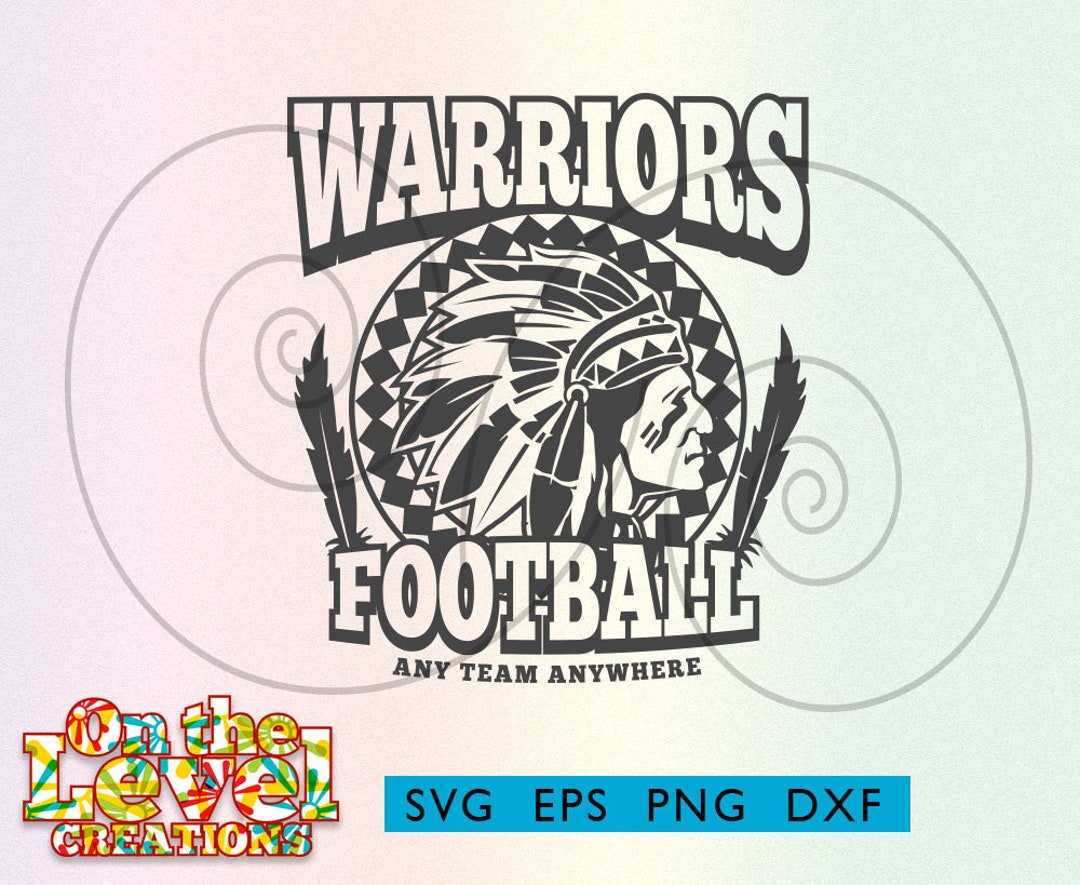 Warriors Football Svg Dxf Png Eps Cricut Cutfile School Football Cheer ...