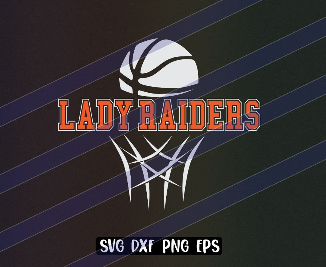Lady Raiders Basketball Cutfile Download Svg Dxf Png Eps School Spirit ...