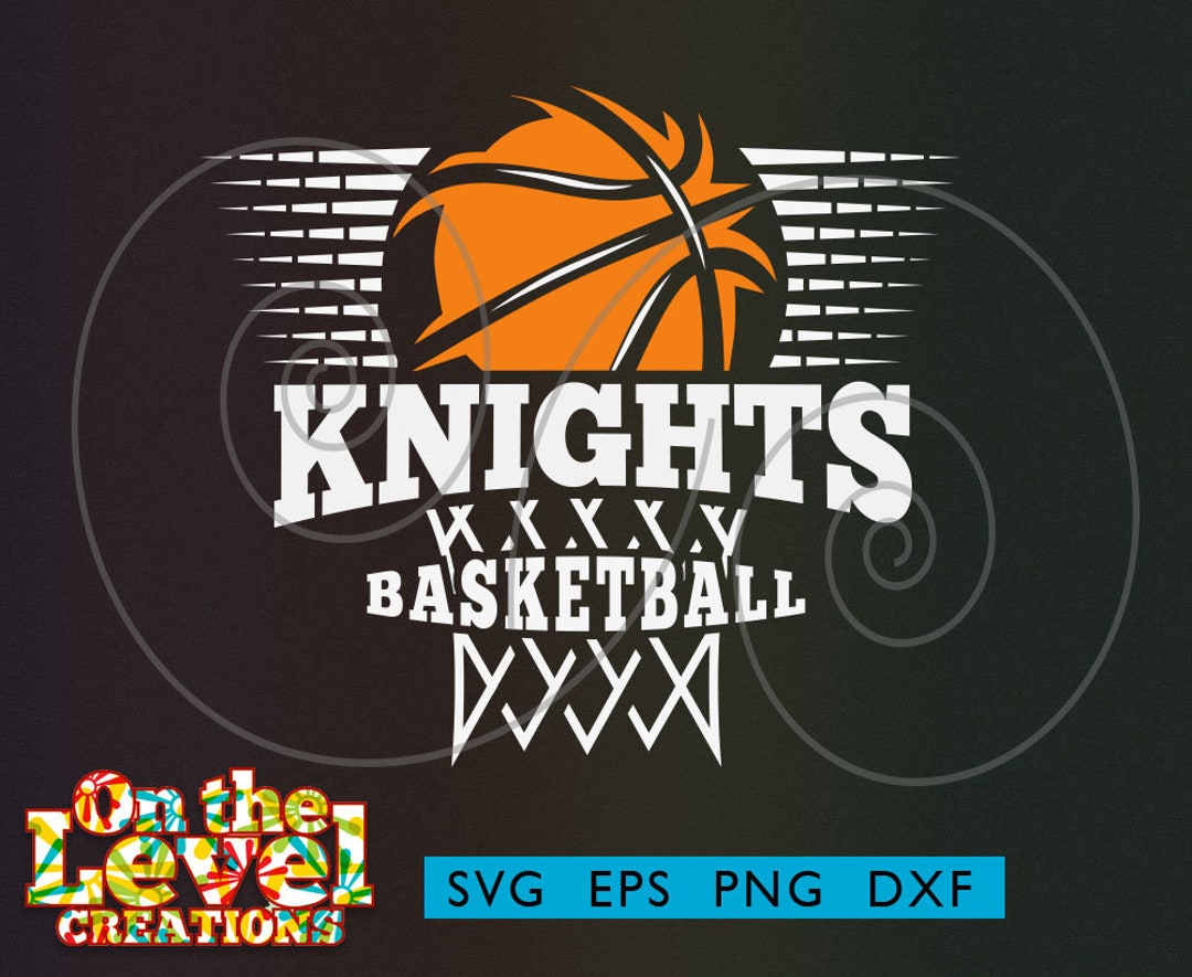 Knights Basketball Instant Download Cricut Cutfile PNG Svg Dxf Eps ...