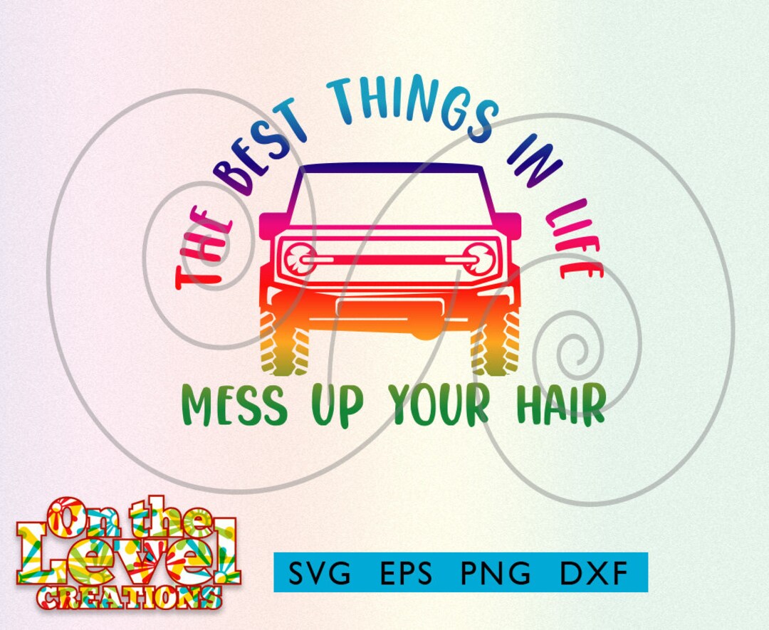 Best Things Life Mess Hair Bronco Svg Dxf Png Eps Instant Download ...
