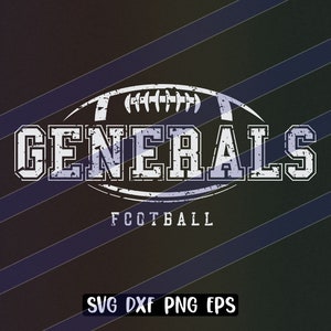 Generals Football Svg Dxf Png Eps Cricut Cutfile School Cheer Team ...