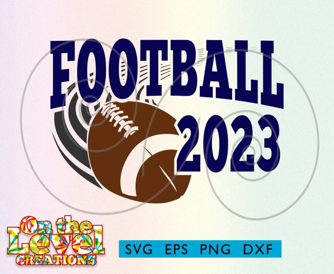 Football Season 2023 Svg Dxf Png Eps Cricut Cutfile School Football ...