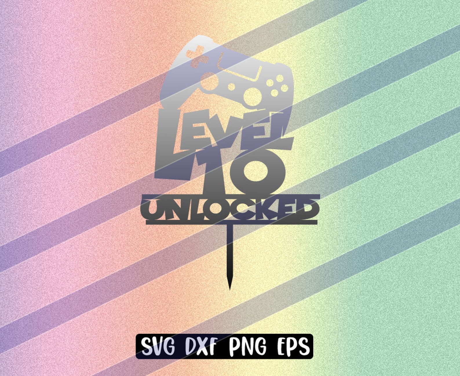 Level 10 Cake Topper Svg Dxf Png Eps Download Gamer Video Game - Etsy