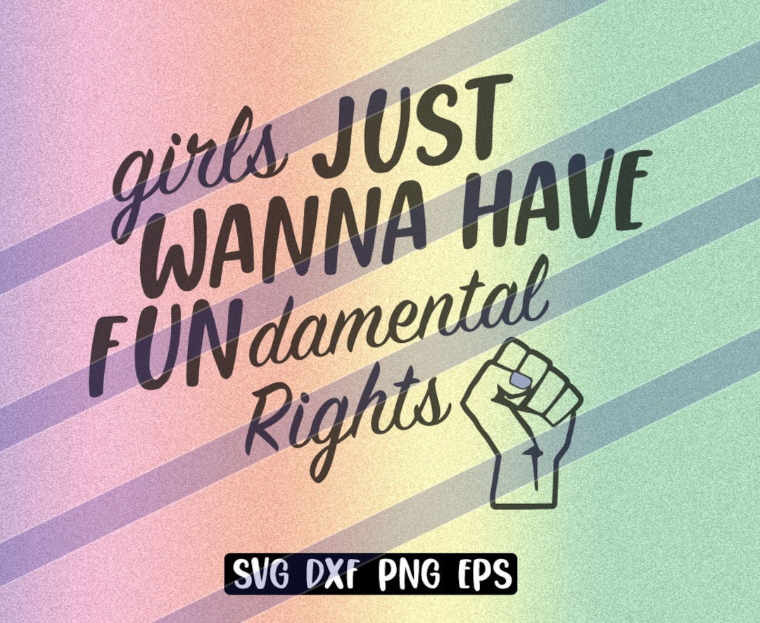 Girls Fundamental Rights Svg Dxf Png Eps Just Wanna Download Vector ...