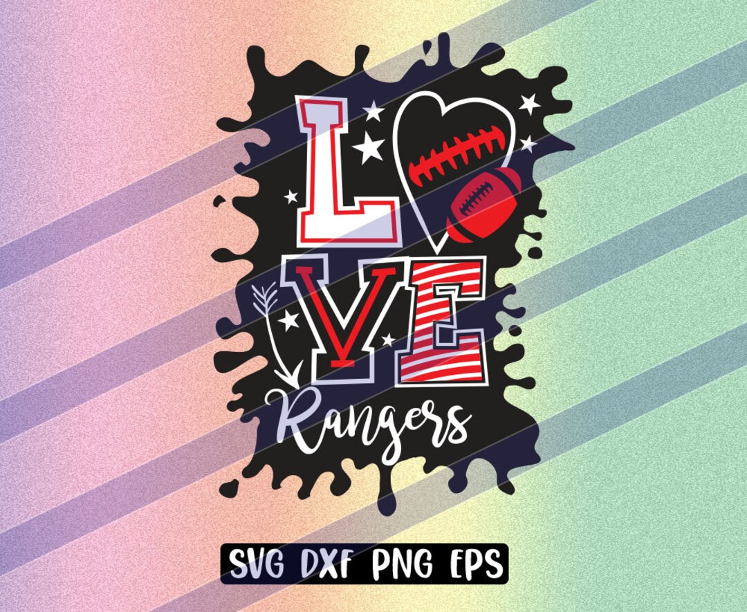 Love Rangers Football Instant Download Cricut Cutfile PNG Svg Dxf Eps ...