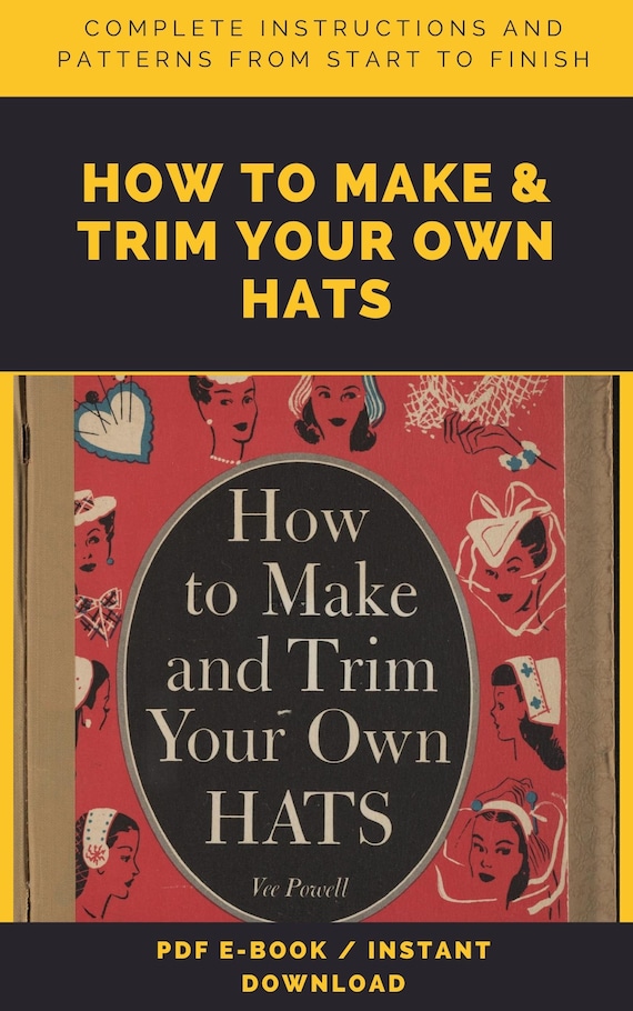How to Make and Trim Your Own Hats PDF E-book | Etsy