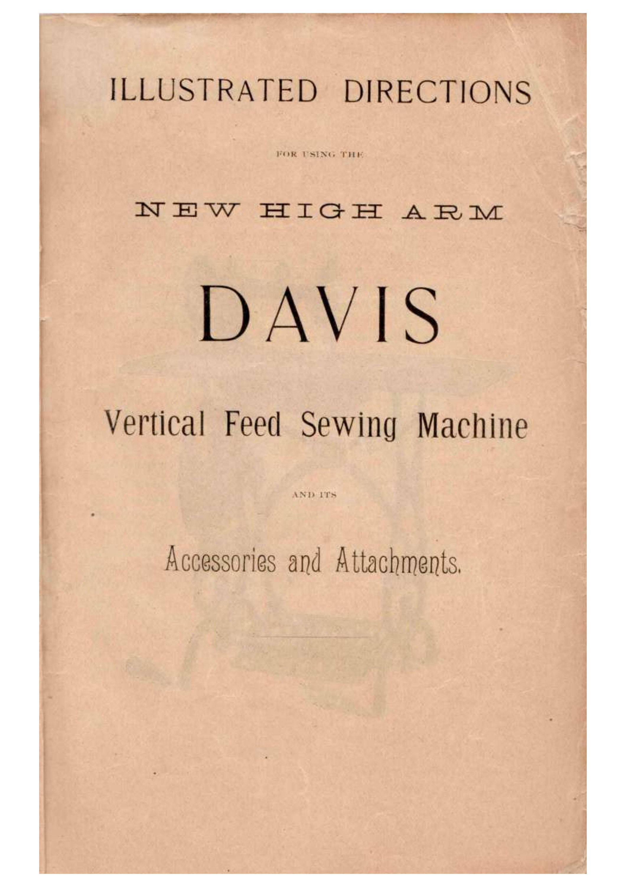Davis New High Arm Vertical Feed Sewing Machine Instructions Manual PDF ...