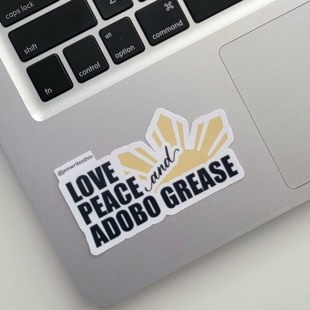 Love Peace and Adobo Grease Sticker | Die Cut Sticker, Filipino Sticker ...