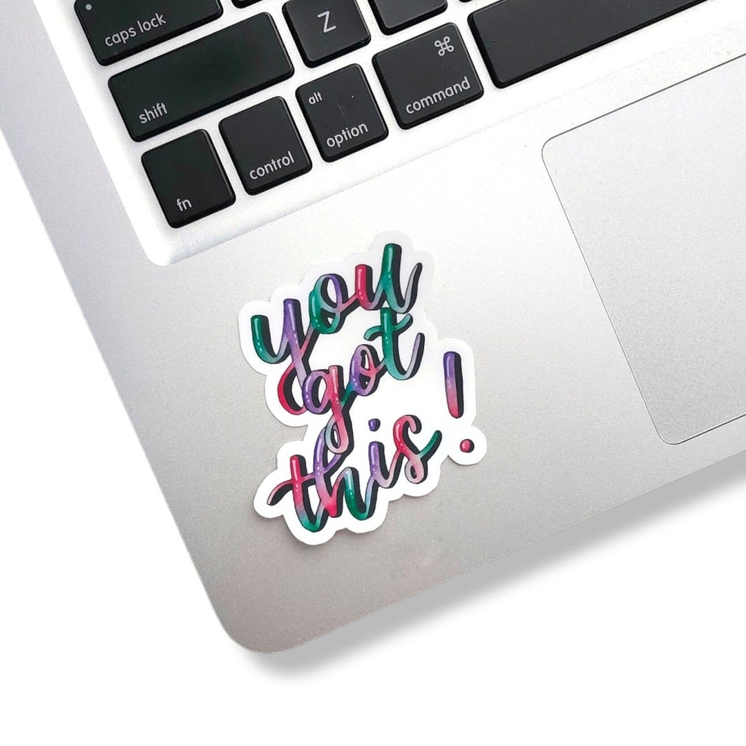 You Got This Sticker Encouragement Sticker, Positivity Sticker ...
