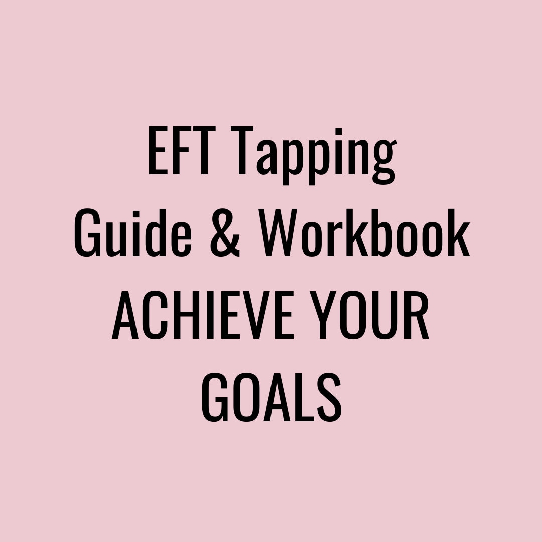 EFT Tapping Guide and Workbook to Help Achieve Your Goals | Goal ...