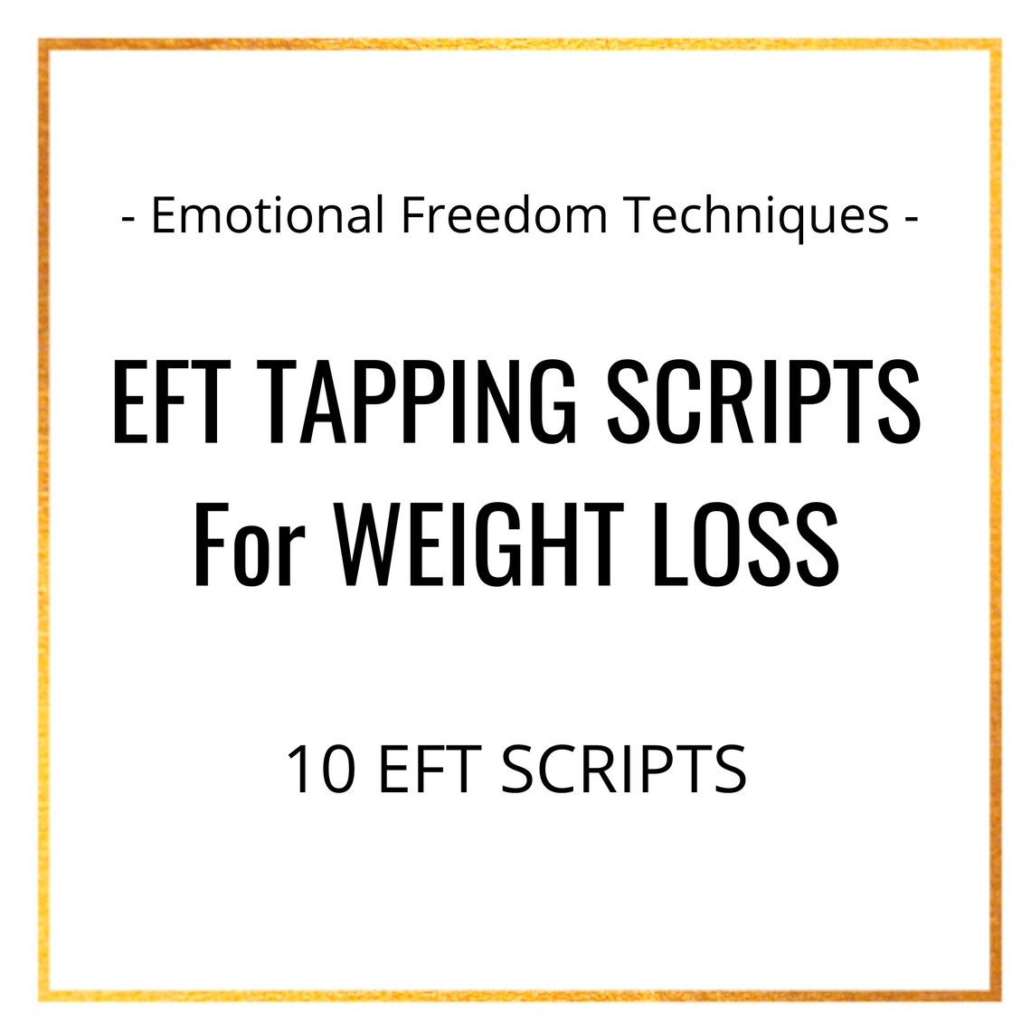 Emotional Freedom Techniques - EFT Tapping Scripts for Weight Loss ...